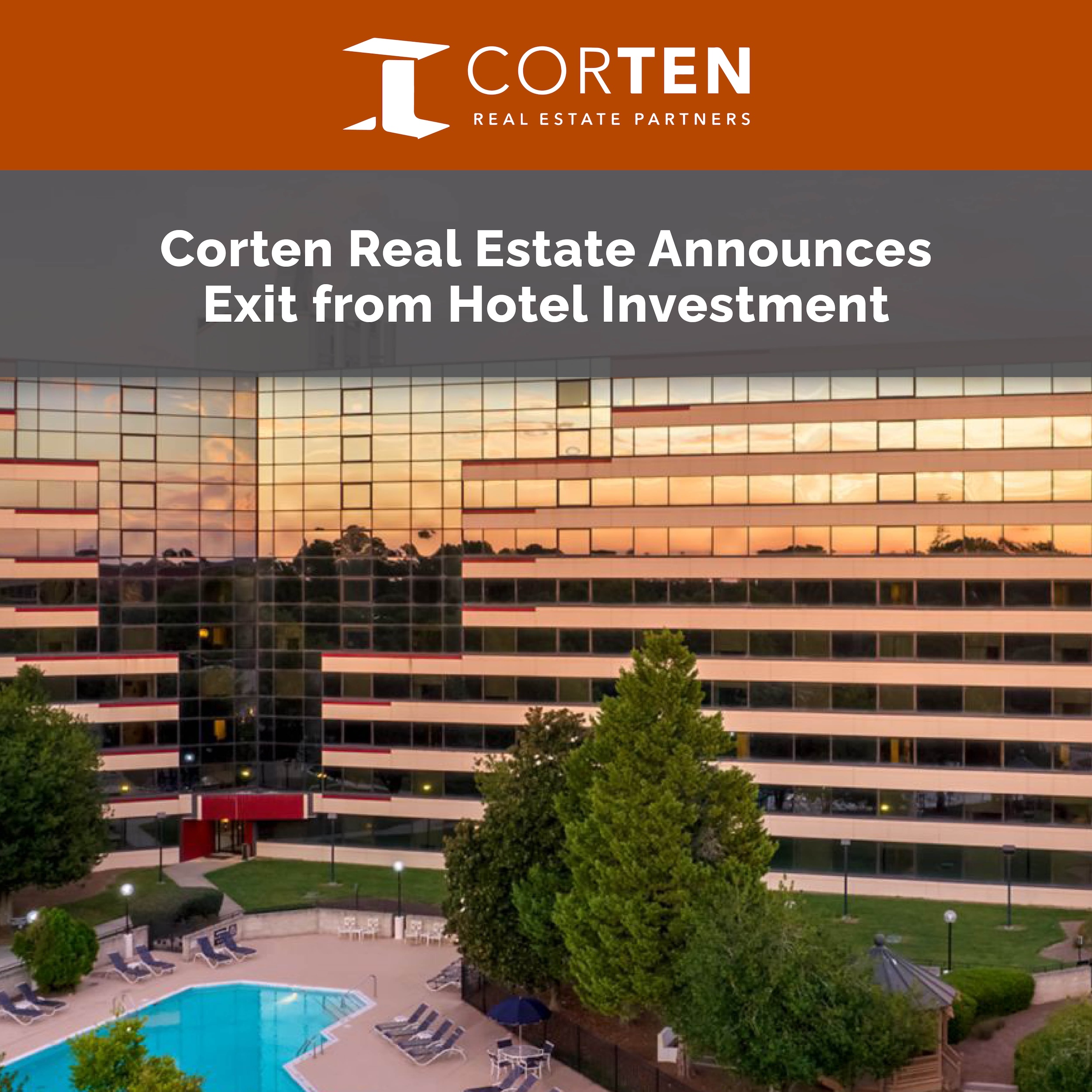 Corten Real Estate Announces Exit from Hotel Investment - Corten Real ...